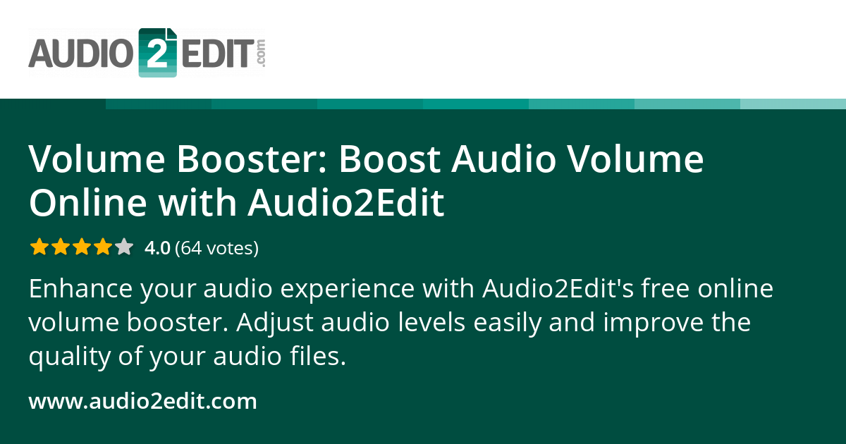 Volume Booster: Boost Audio Volume Online with Audio2Edit