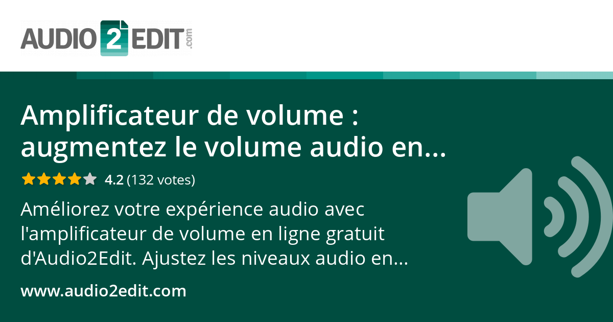 Amplificateur de volume : augmentez le volume audio en ligne avec ...